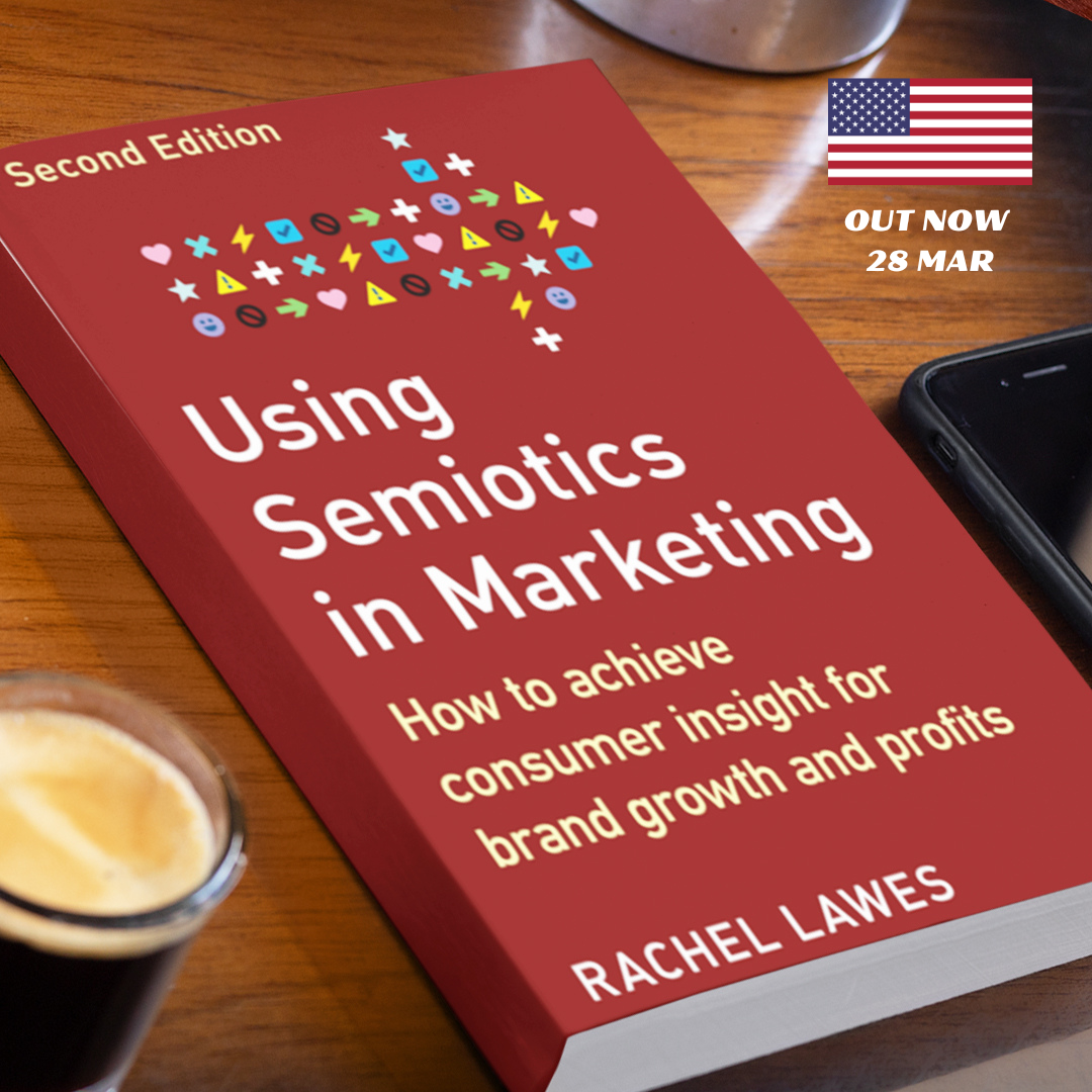 USING SEMIOTICS IN MARKETING 2ND EDITION, OUT NOW IN THE US! - Lawes ...